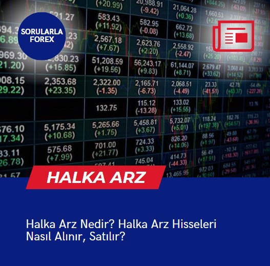 Halka Arz Nedir? Halka Arz Hisseleri Nasıl Alınır, Satılır? Detaylı - Hesaplasana